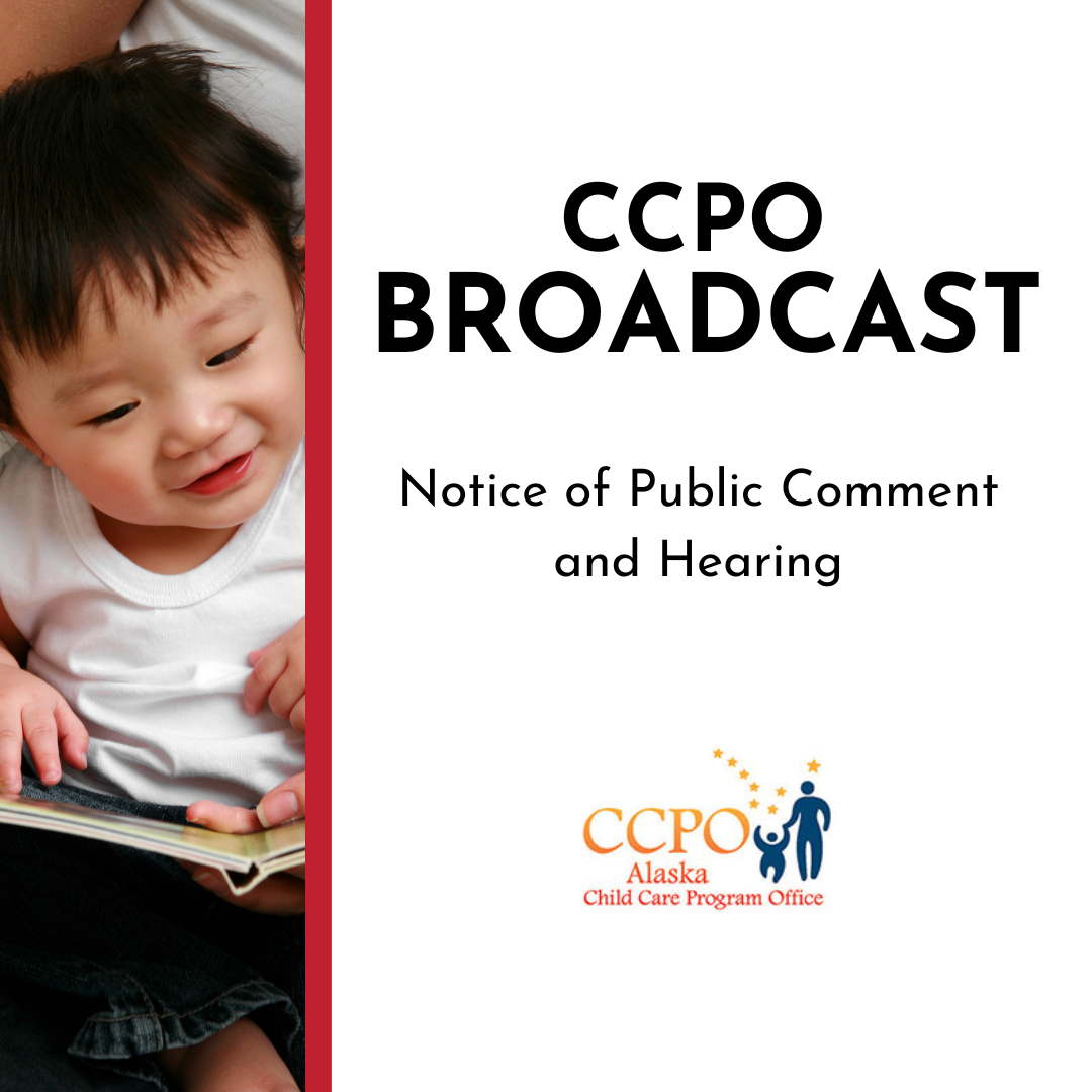 Child Care Program Office Broadcast: Notice of Public Comment and ...