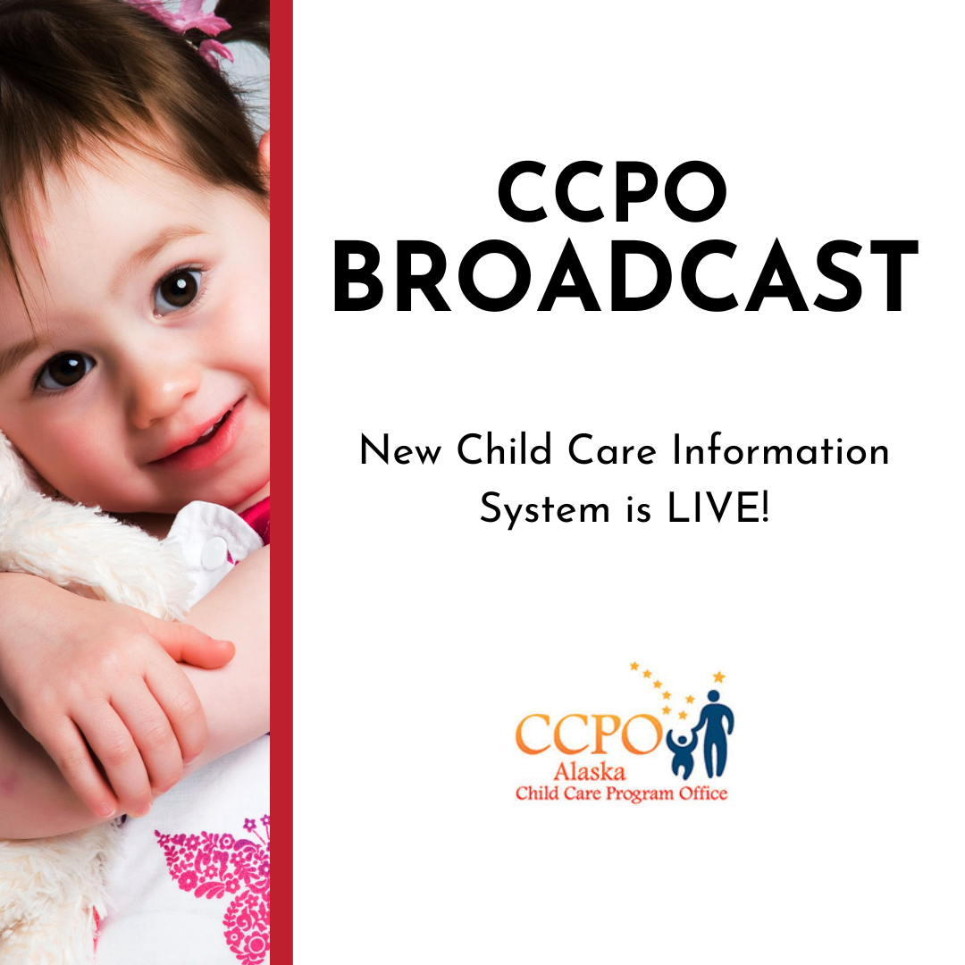 CCPO Broadcast: New Child Care Information System is LIVE! - Thread